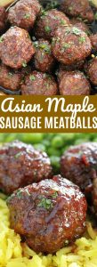 Asian Maple Sausage Meatballs - Foodtastic Mom