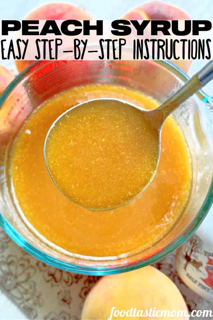 Peach Syrup - Foodtastic Mom
