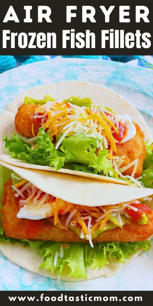 How to Cook Fish Fillets from Frozen in the Air Fryer - Foodtastic Mom